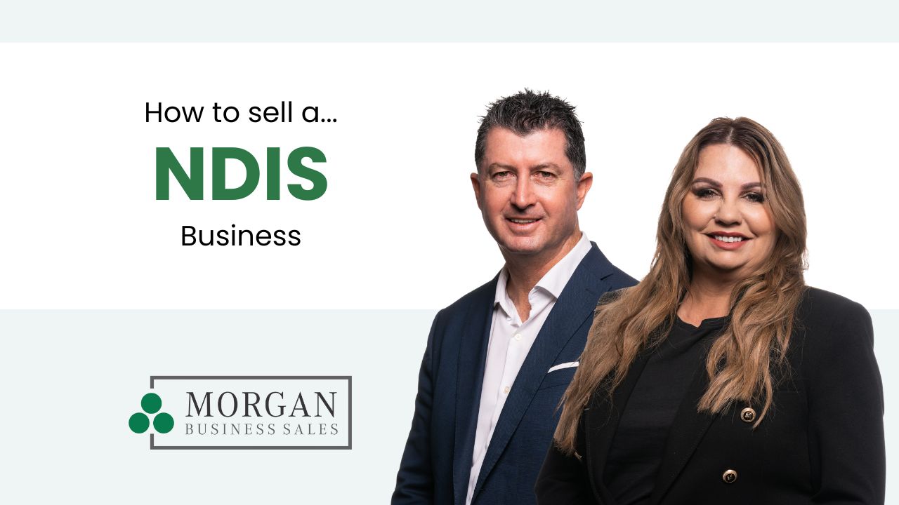 How To Sell An NDIS Business - Morgan Business Sales